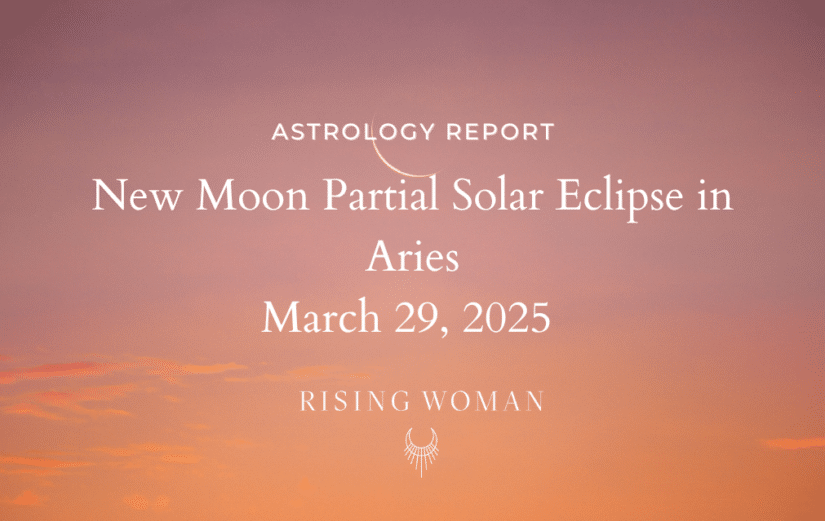 Aries New Moon Partial Solar Eclipse ~ March 29, 2025 @ 3:58am PT/ 6:58 ...